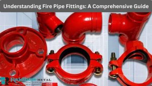 Understanding Fire Pipe Fittings: A Comprehensive Guide